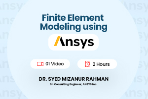 Finite Element Modeling with ANSYS – Master Structural & Mechanical Simulation
